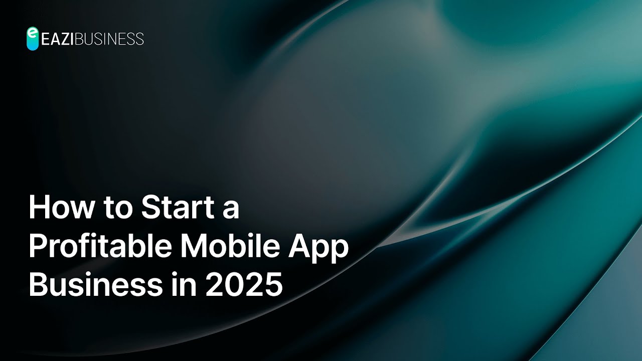 How to Start a Profitable Mobile App Business in 2025 - YouTube