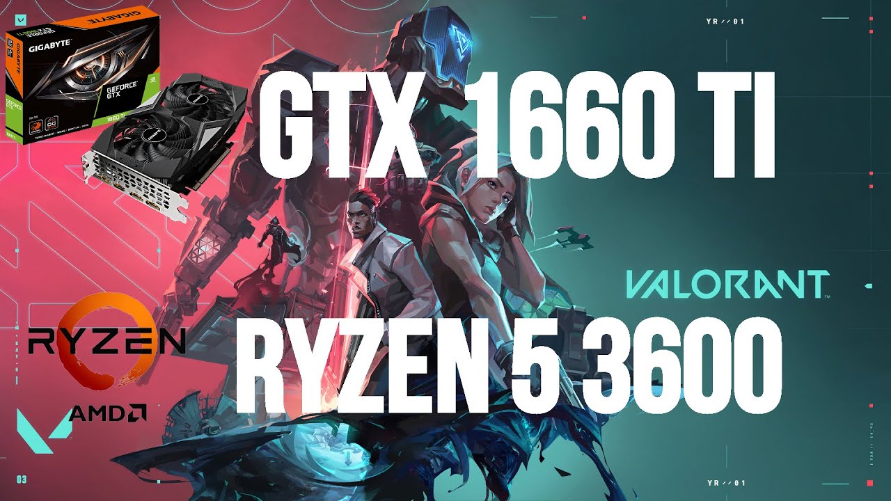 Valorant benchmark Ryzen 5 3600 + GTX 1660Ti 1080p,1440p benchmarks ...