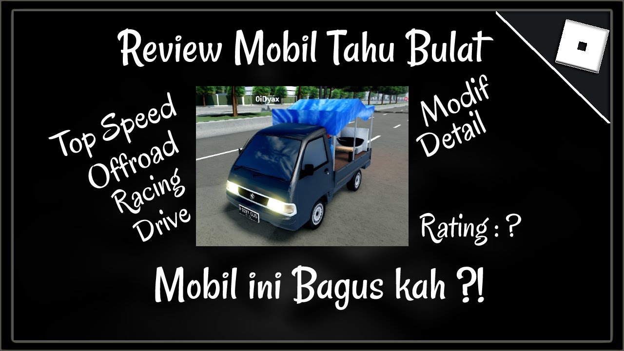 Review Mobil Tahu Bulat Apakah Bagus Untuk Balapan, Dan Recomend ...