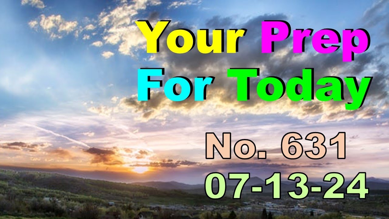 Your Prep For Today No. 631 – 07–13–24 - YouTube