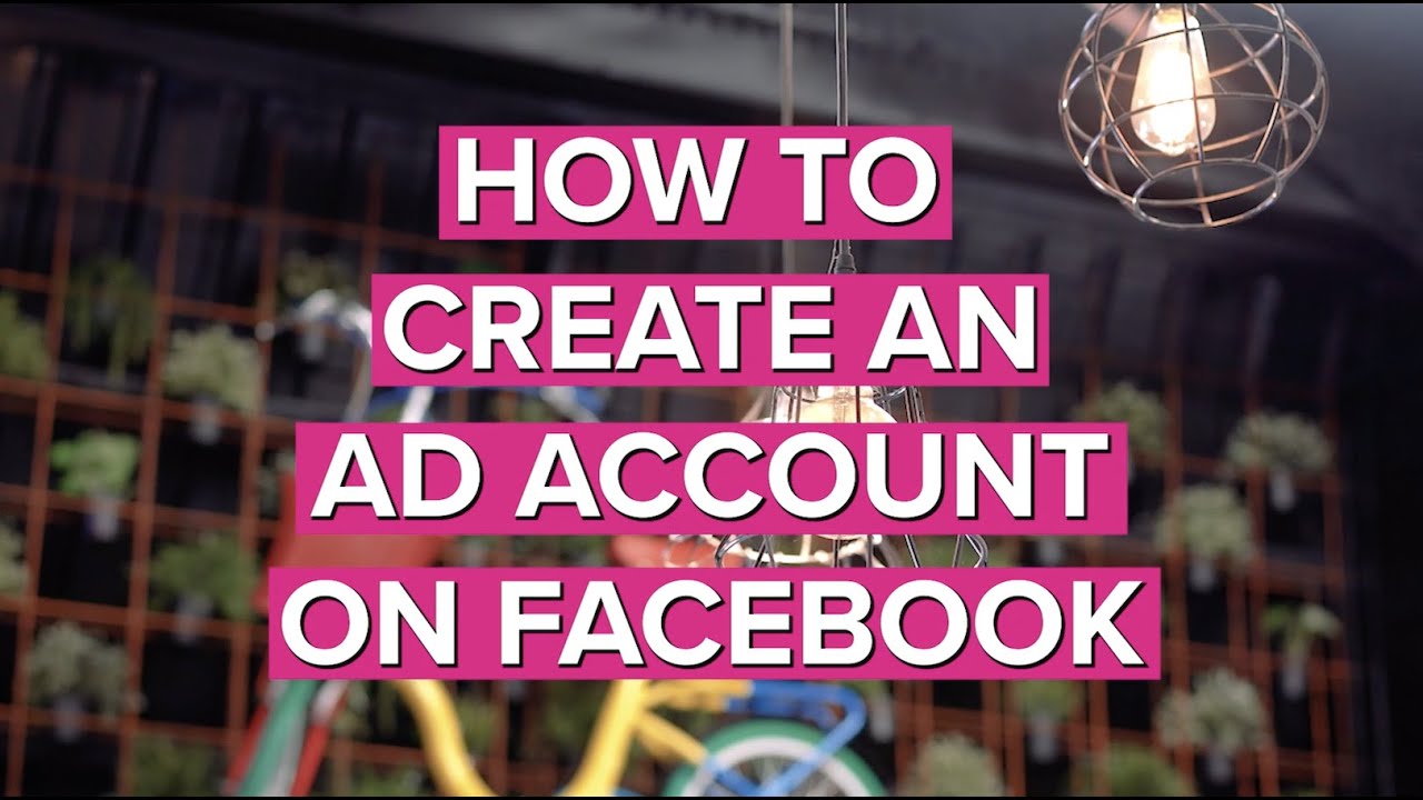 How To Create An Ad Account on Facebook - YouTube