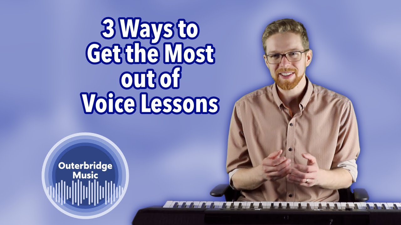 3 Ways to Get the Most out of Voice Lessons - YouTube
