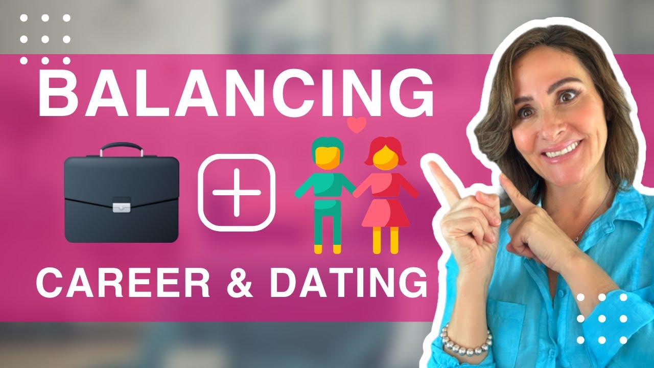 Balancing Work and Dating Life | Relationship Advice for Busy ...