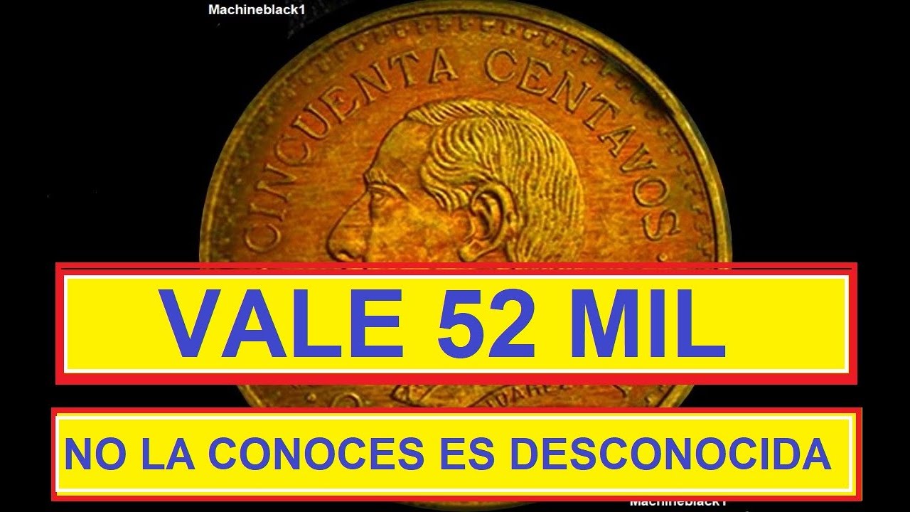 VALE 52 MIL PESOS ))) *** NO LA CONOCES ES DESCONOCIDA *** MONEDA ...