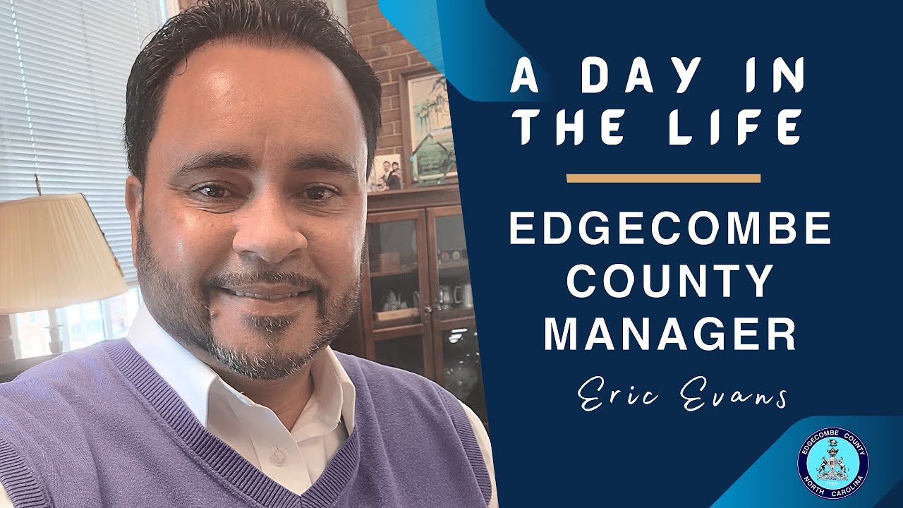 A Day in the Life of County Government: Eric Evans, Edgecombe County ...