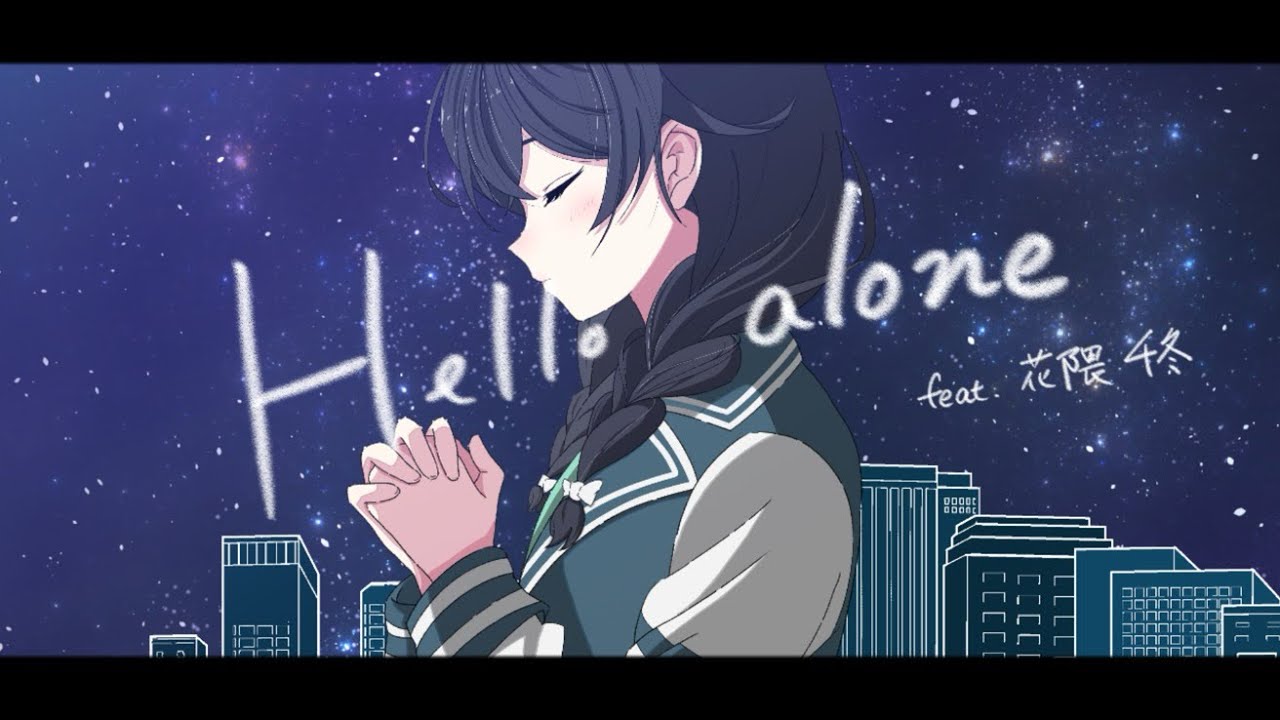 Hello alone /花隈千冬 - YouTube