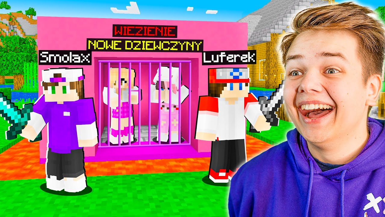 LUFEREK ZBUDOWAŁ WIĘZIENIE DLA NOWYCH DZIEWCZYN w Minecraft! - YouTube