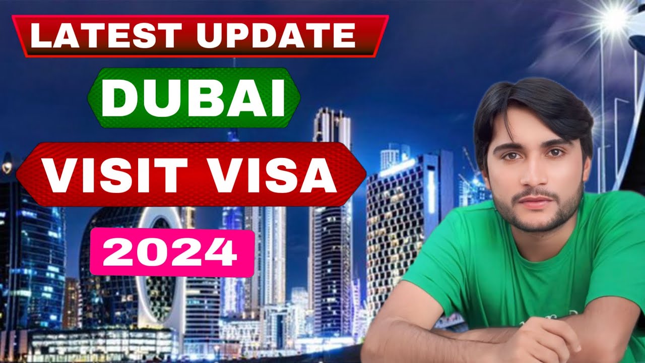 Latest update Dubai Visit Visa 2024 || AMJAD ASLAM 👉 Super dream - YouTube