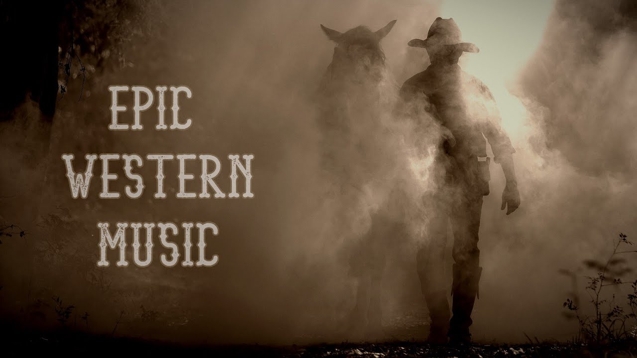 Western Background Music Epic Western Adventure Music YouTube western-background-music-epic-western-adventure-music-youtube