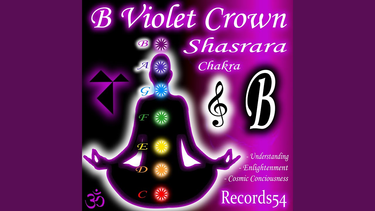 B 2-3 Violet Crown Shasrara Chakra (80 to 109 Bpm) - YouTube