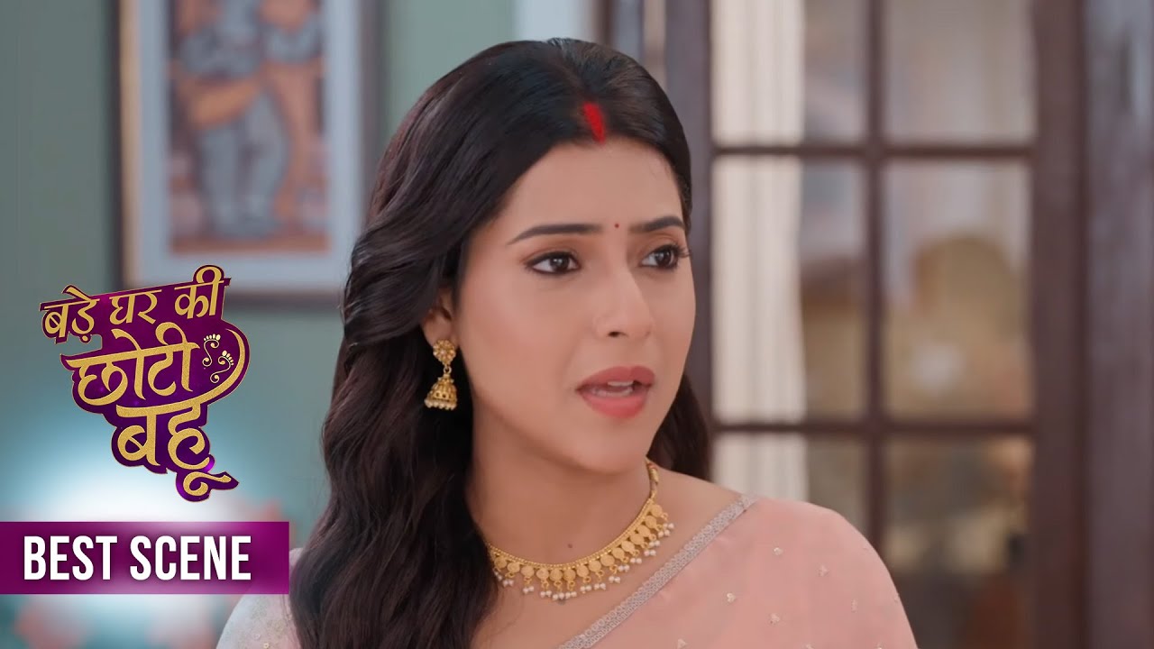 Bade Ghar Ki Choti Bahu | Bahuon ki planning, ghar ka tension! | Best ...