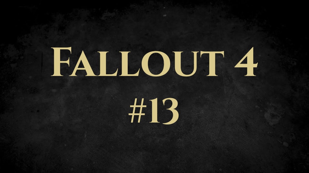 Fallout 4 #13 | Wattz - YouTube