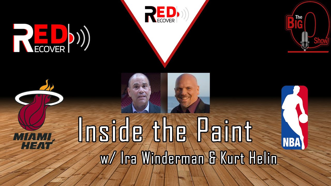 The REDRecover.com Inside the Paint w/ Ira Winderman and Kurt Helin 10 ...