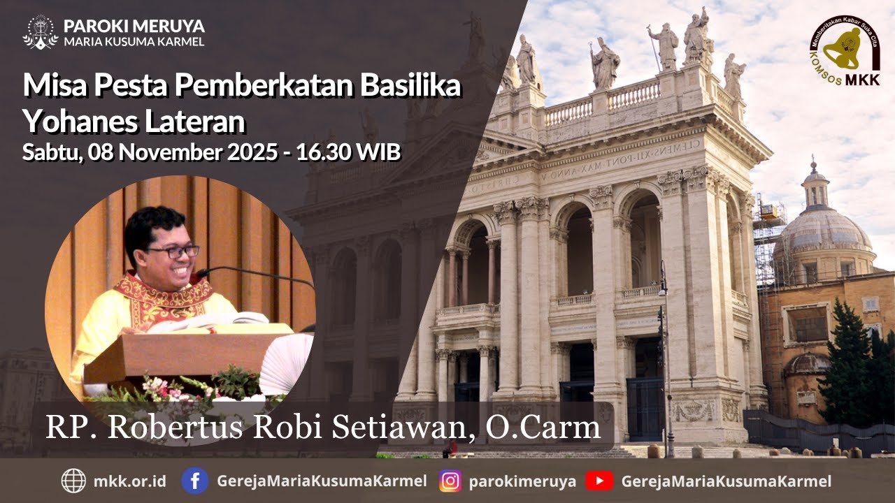 Homili RP. Robertus Robi Setiawan, O.Carm - Sabtu, 08 November 2025 ...
