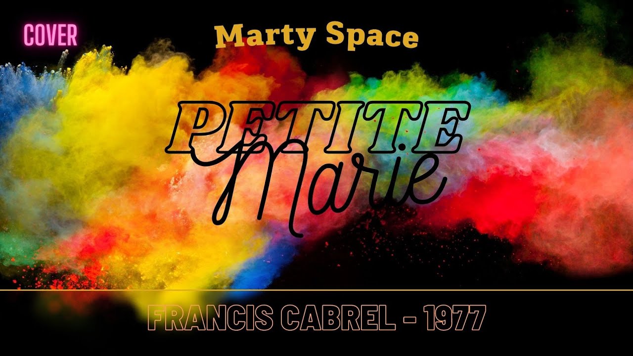 Marty Space - Petite Marie (Francis Cabrel - 1977) - YouTube