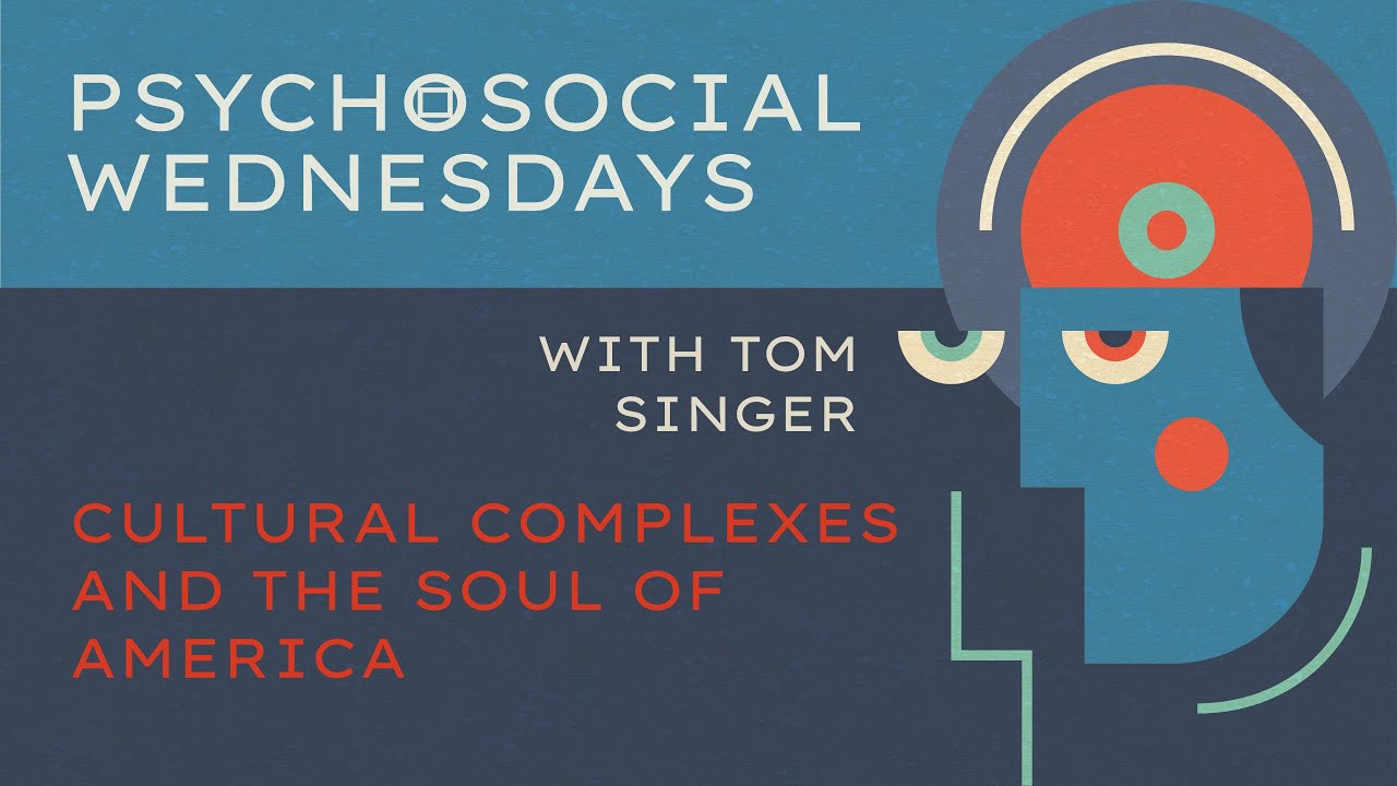 Tom Singer — Cultural complexes and the soul of America - YouTube