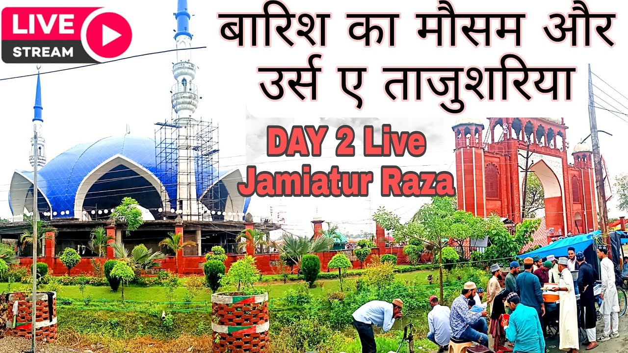 Barish Ka Mausam Or Urse Tajushariya Live From Jamiatur Raza Mathurapur | Bareilly Sharif se ...