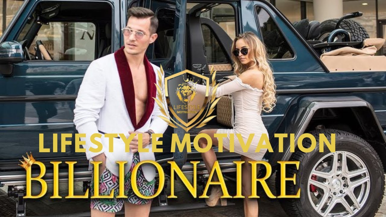 🤑AMAZING BILLIONAIRE LIFESTYLE MOTIVATION🤑 |Rich Lifestyle ...