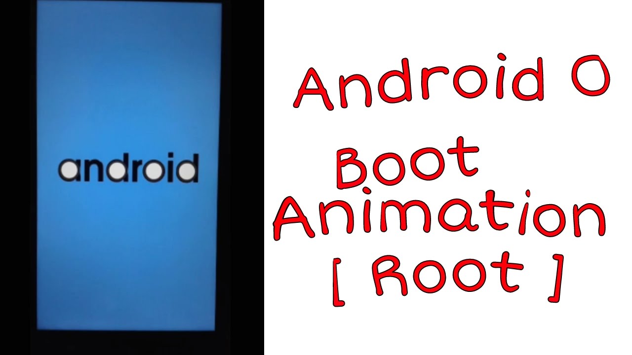 How to apply Android O boot animation on any Android phone [Root] - YouTube