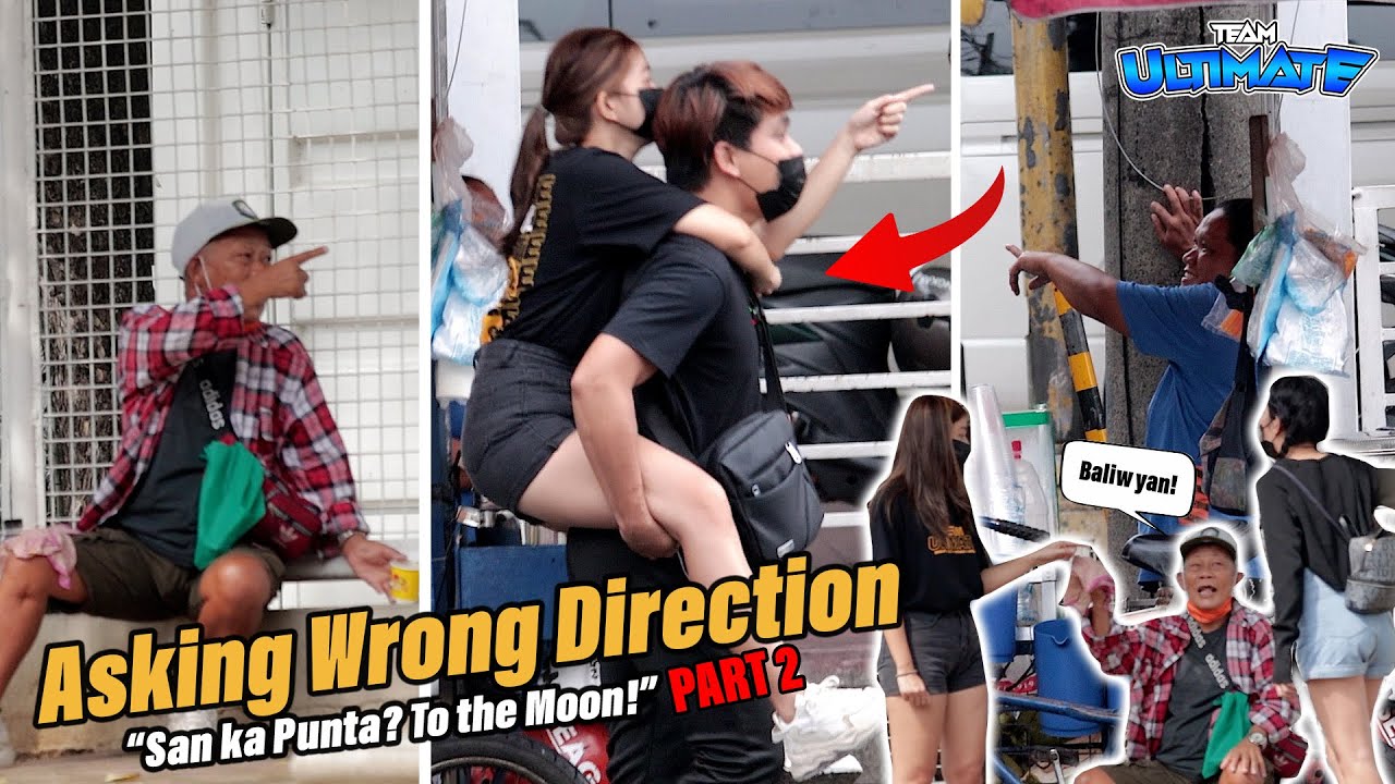 Asking Wrong Direction Public Prank "Tara sa Sogo tayo Punta!" Part 2 - YouTube