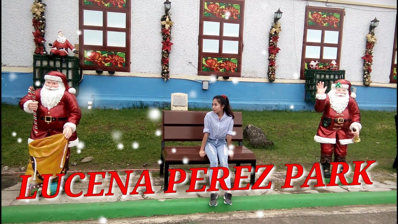 PEREZ PARK 2018|LUCENA CITY(whitechristmas) - YouTube