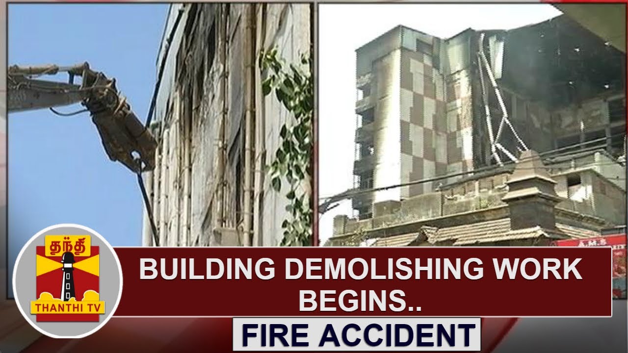 Chennai Silks Fire Accident | Building demolishing work begins ...