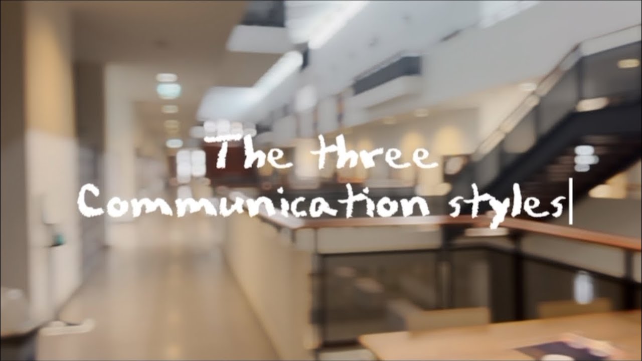 The Three Communication Styles - YouTube
