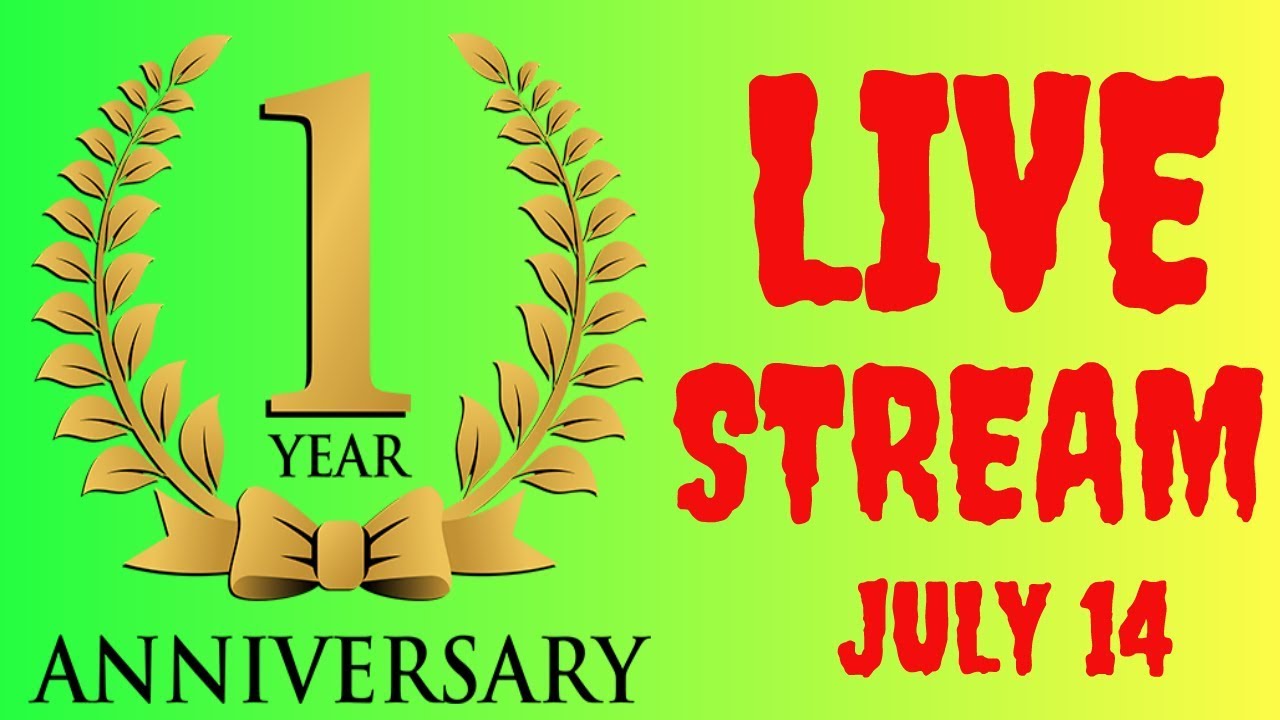 1 Year Anniversary Live Stream Youtube