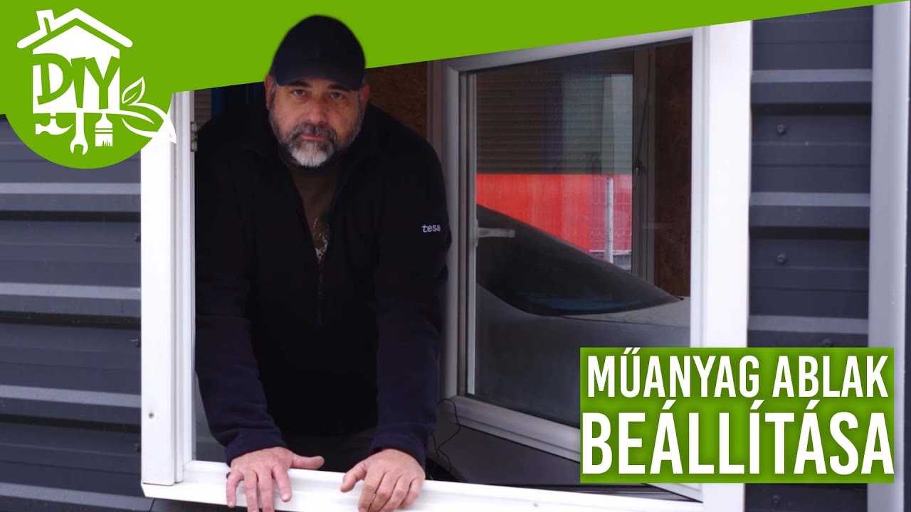 Műanyag ablak beállítása | Green Cottage DIY - YouTube