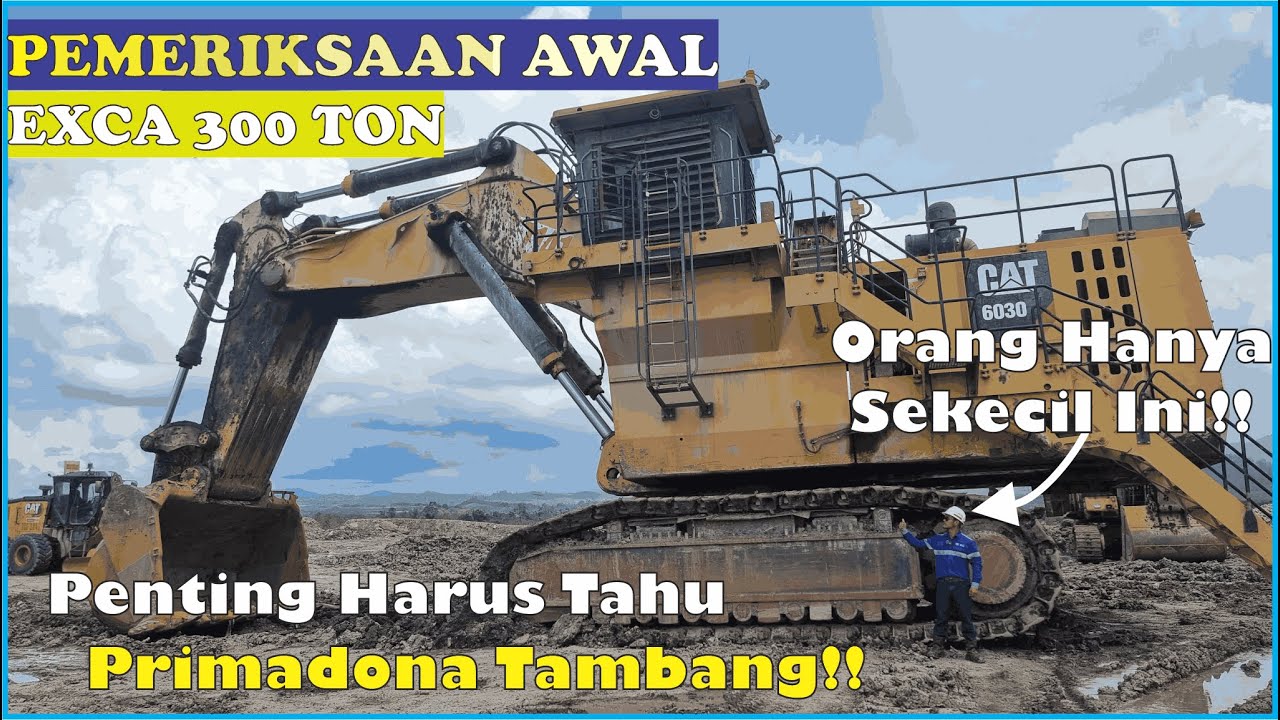 P2H Unit Big Digger 300 Ton CAT 6030 Cek Dulu Sebelum Bekerja #vlog ...