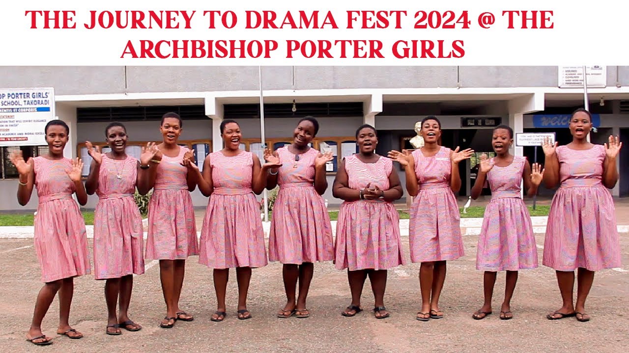 THE JOURNEY TO DRAMA FEST 2024 @ THE ARCHBISHOP PORTER GIRLS - YouTube