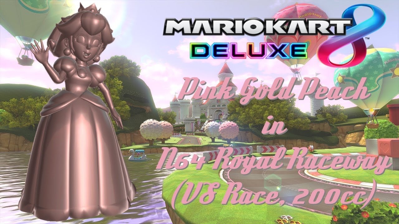 Mario Kart 8 Deluxe - Pink Gold Peach in N64 Royal Raceway (VS Race ...