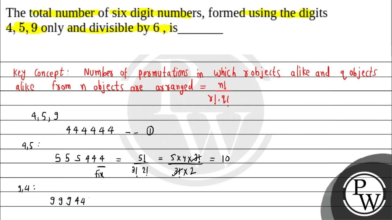 The total number of six digit numbers, formed using the digits \(4,5,9 ...