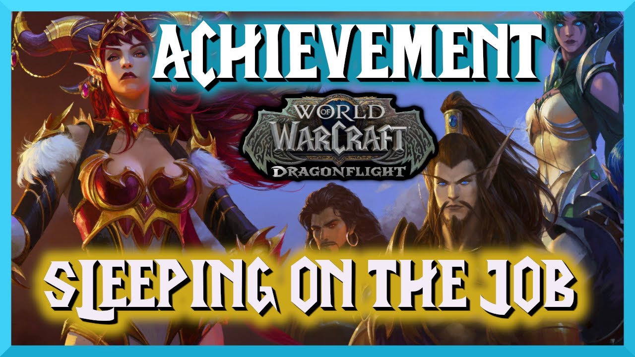 Sleeping On The Job - Achievement - World of Warcraft : Dragonflight ...