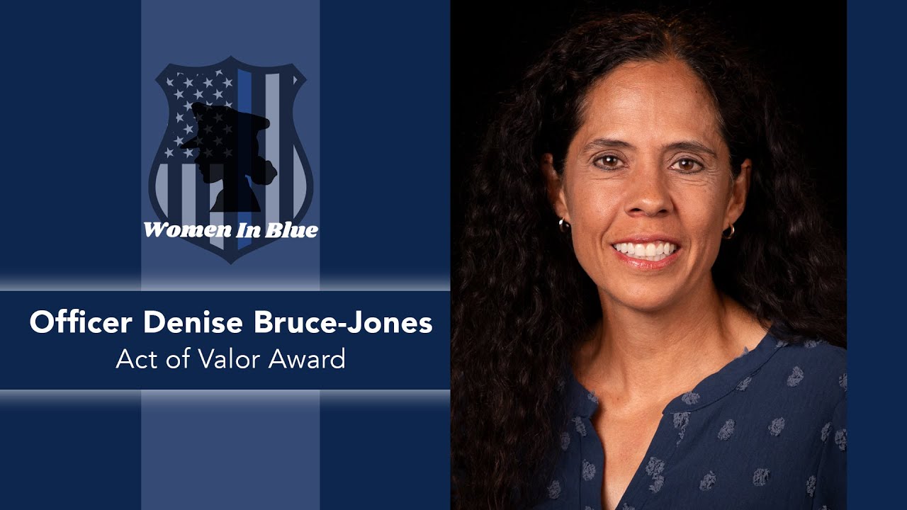 Women in Blue 2023 - Officer Denise Bruce Jones - Act of Valor Award ...
