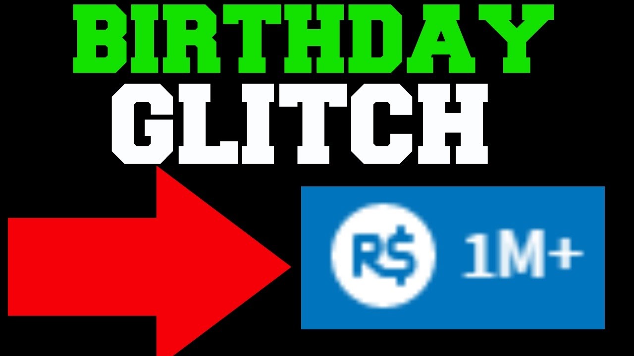 *SECRET* BIRTHDAY GLITCH GIVES YOU 1 MILLION FREE ROBUX? 2017 - YouTube