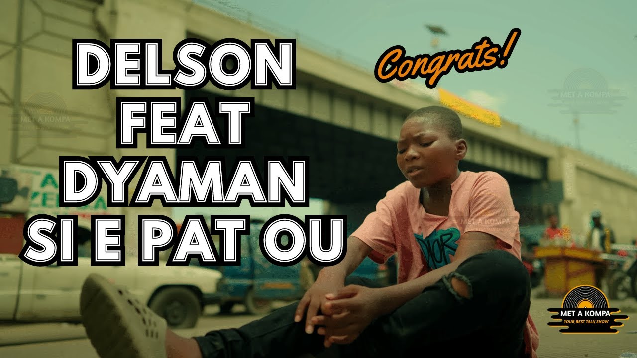 Delson feat Dyaman Nwa Yon istwa ou ta dwe tande Si E Pat Ou (OFFICIAL ...