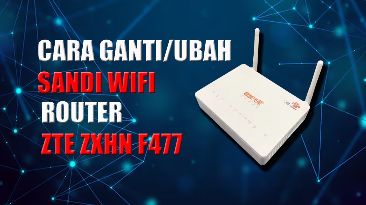 CARA GANTI SANDI/SSID WIFI DI ROUTER ZTE ZXHN F477 - YouTube