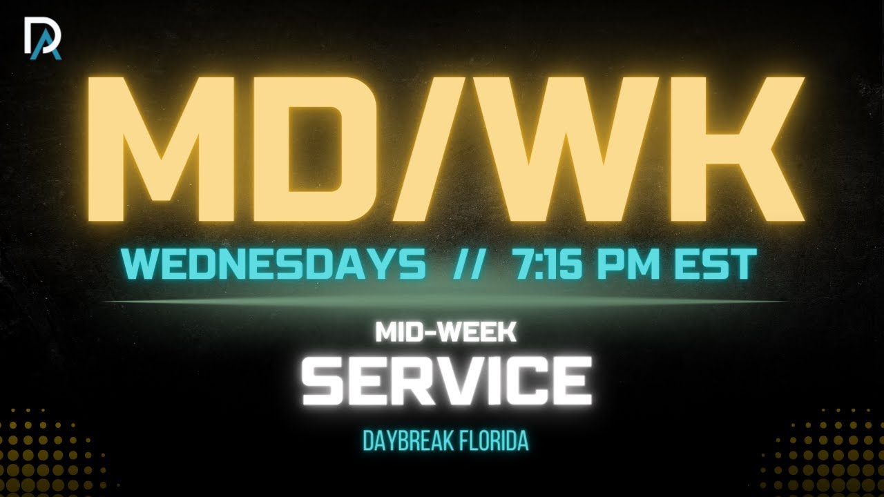 Mid-Week Service // Daybreak Assembly Florida - YouTube