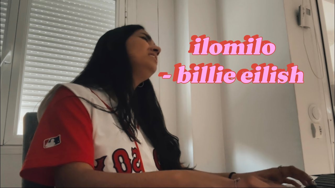 ilomilo - billie eilish (cover by luisana melendez) - YouTube