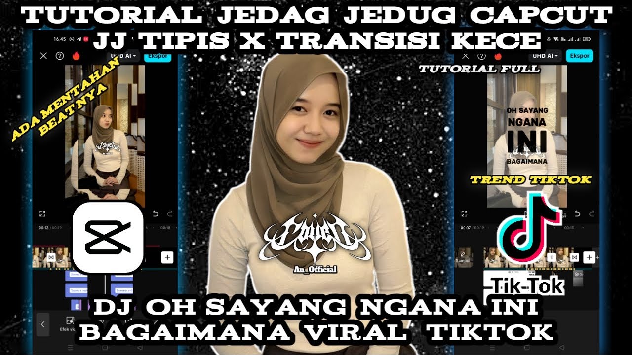 Tutorial Edit Jedag Jedug Capcut JJ Tipis X Transisi Kece || Dj Oh Sayang Ngana Viral Tiktok ...