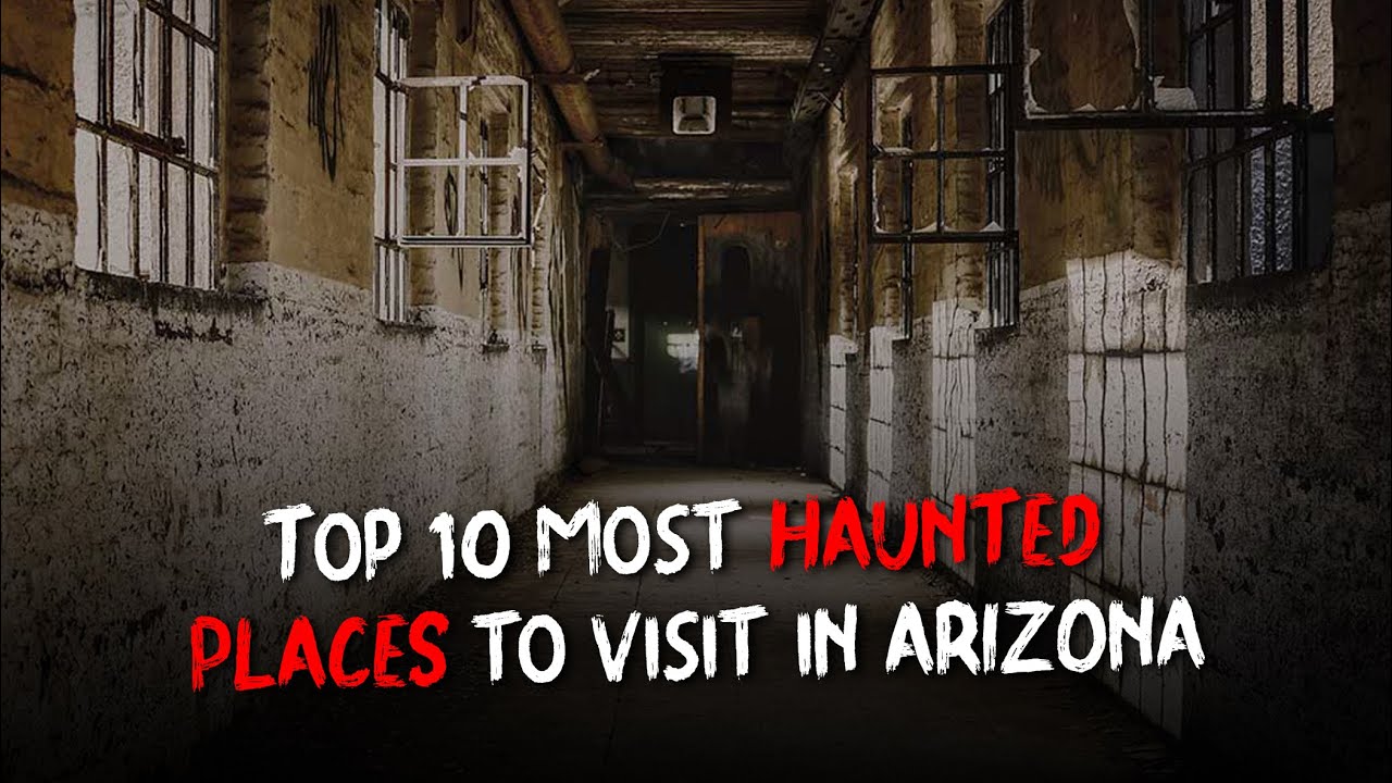 Top 10 Most Haunted Places in Arizona - YouTube