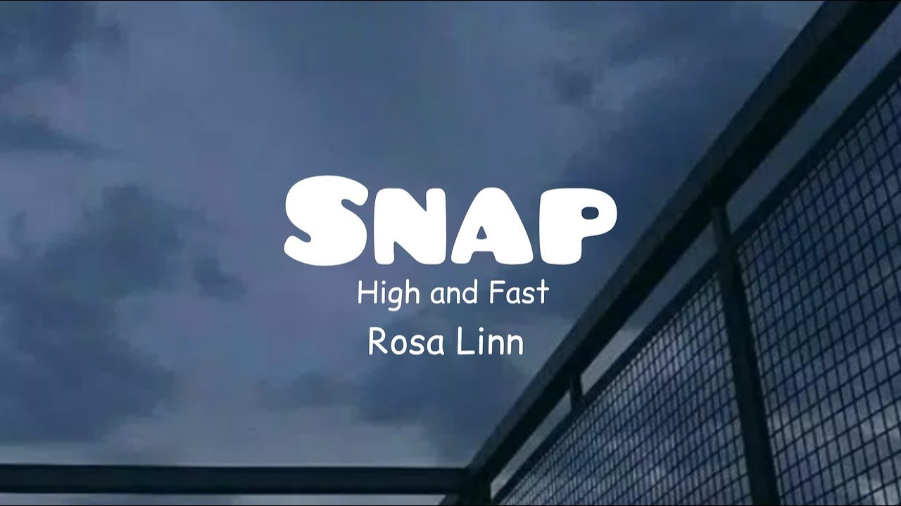 Rosa Linn -Snap ( High and Fast) Lyrics Song - YouTube