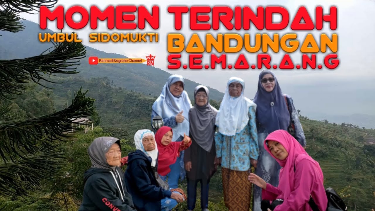 Momen TERINDAH #1 Umbul SIDOMUKTI BANDUNGAN Semarang - YouTube