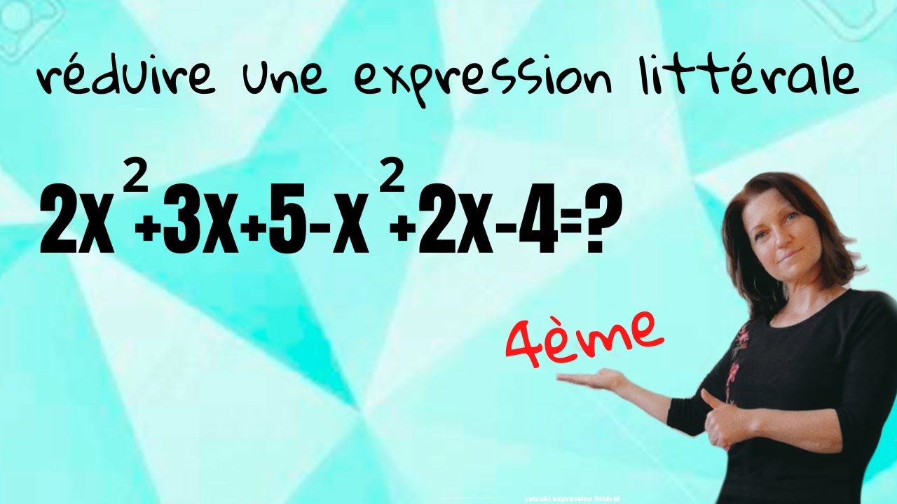 Réduire une expression littérale. Mathématiques collège, lycée. niveau ...