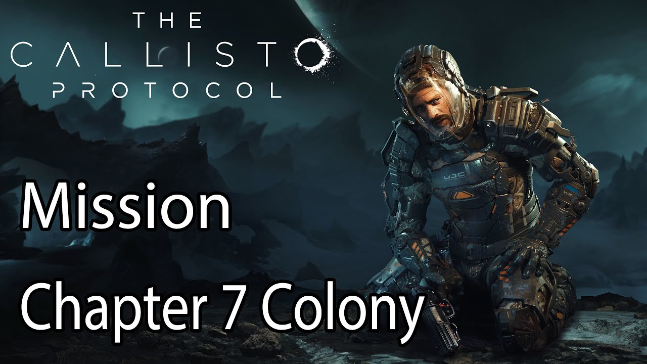 The Callisto Protocol Mission Chapter 7 Colony - YouTube