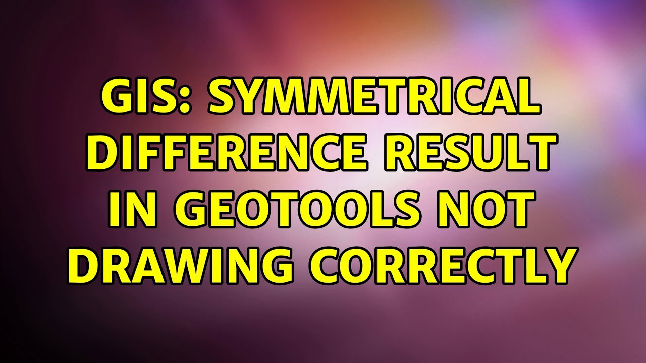 GIS: Symmetrical difference result in Geotools not drawing correctly ...