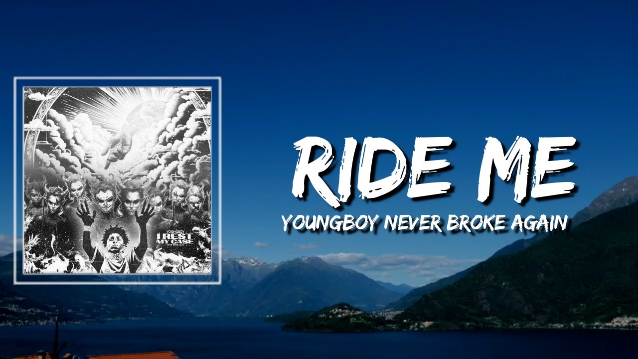 NBA YoungBoy - Ride Me Lyrics - YouTube