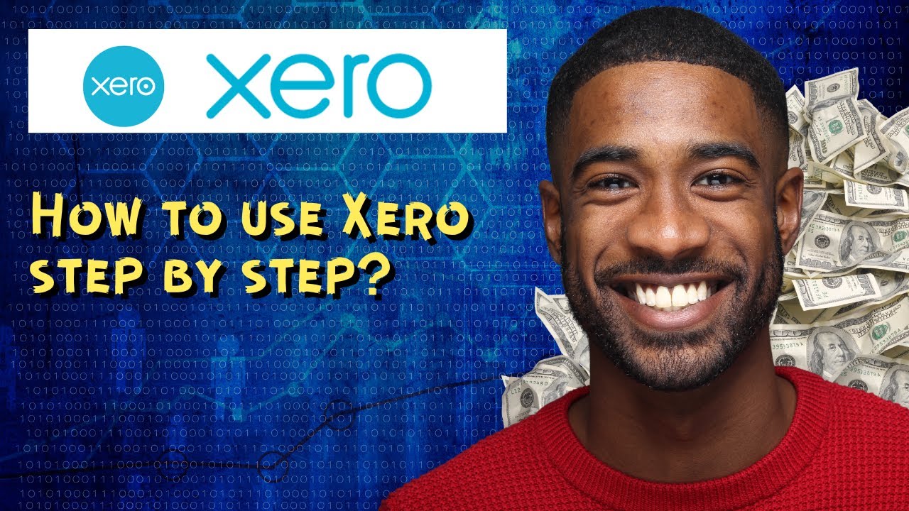 How to use Xero step by step - YouTube