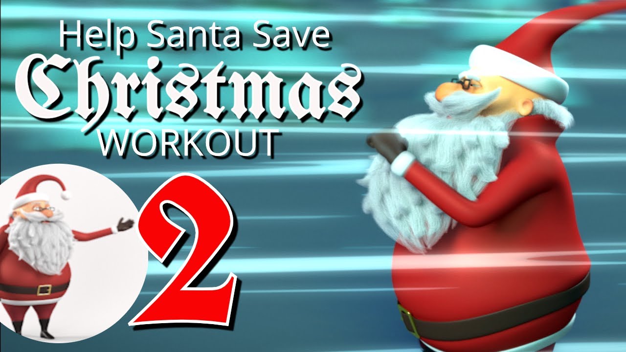 Super Elf: Help Santa Save Christmas 2. Fun Christmas Workout and ...